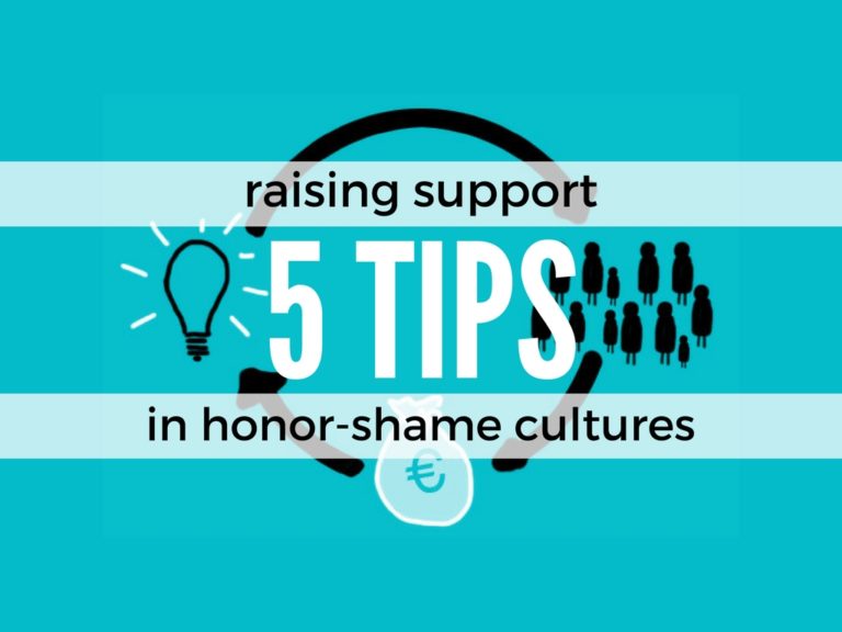 Raising Support in Honor-Shame Cultures: 5 Tips